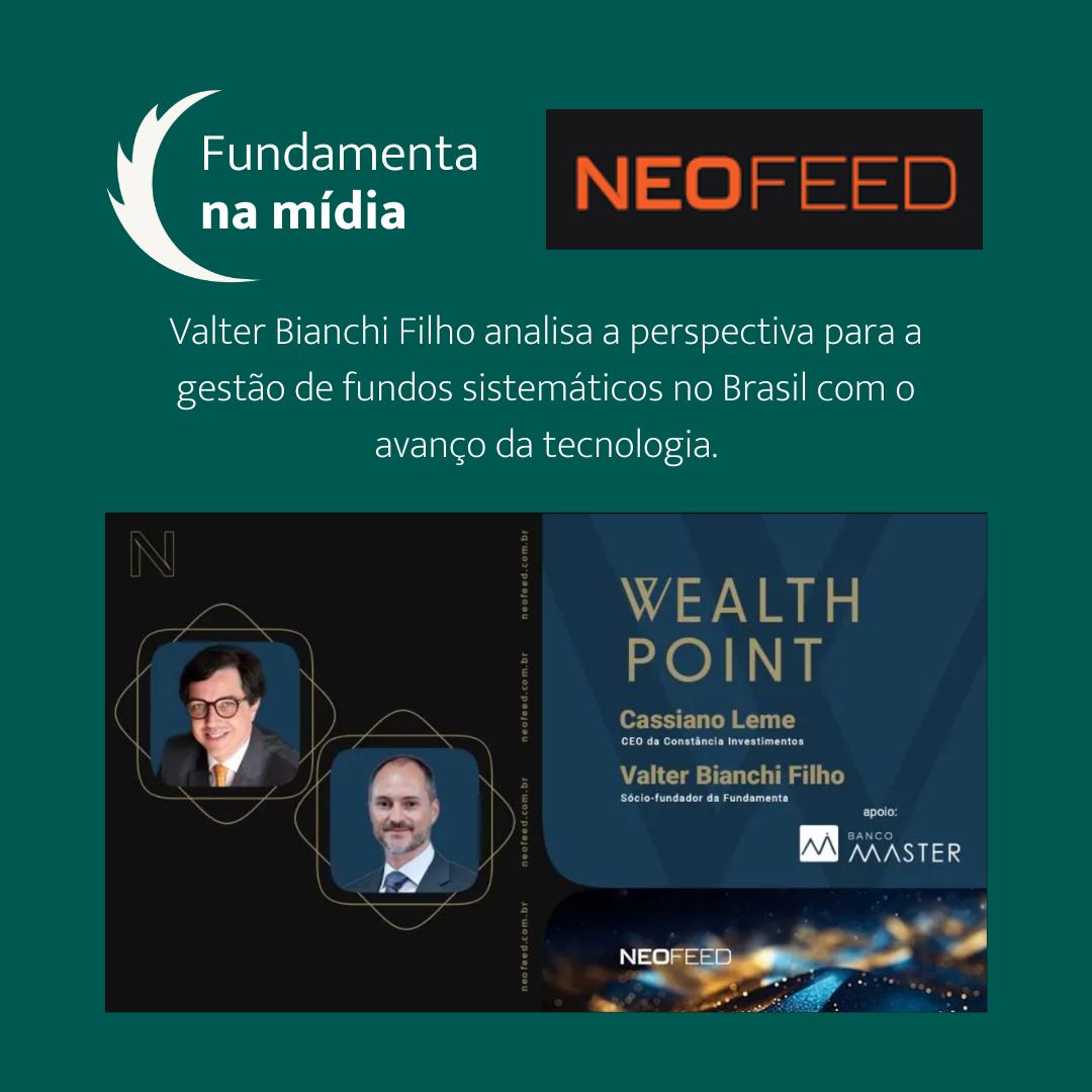 NeoFeed - Na Gestão Sistemática, Dados E Robôs São O "showman" - Fundamenta Investimentos